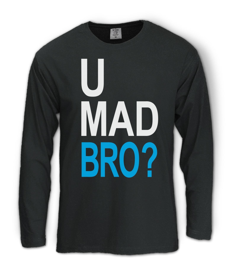 U Mad Bro Long Sleeves T-Shirt Jersey Shore Guido Cool Story Slang Gang ...